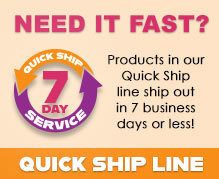 Quick Ship Products ship out with 2 - 7 business days