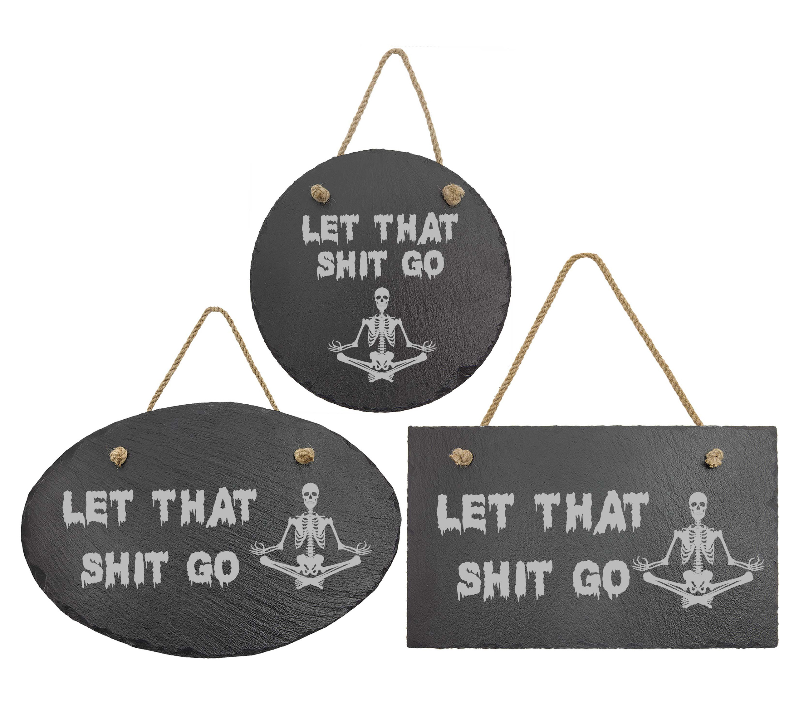 Let That Shit Go Skeleton Slate Sign - Baum Designs
