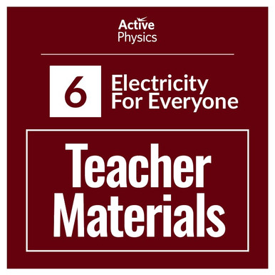 Active Physics - Teacher Materials - Electricity for Everyone ...