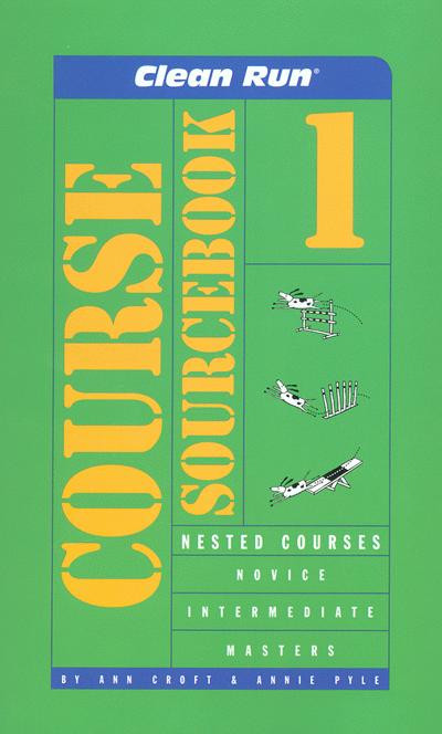 Clean Run Course Sourcebook, Vol. 1 - Standard Agility Courses - Dogwise