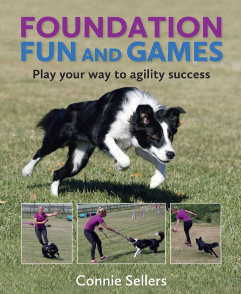 Foundation Fun and Games: Play your way to agility success - Dogwise