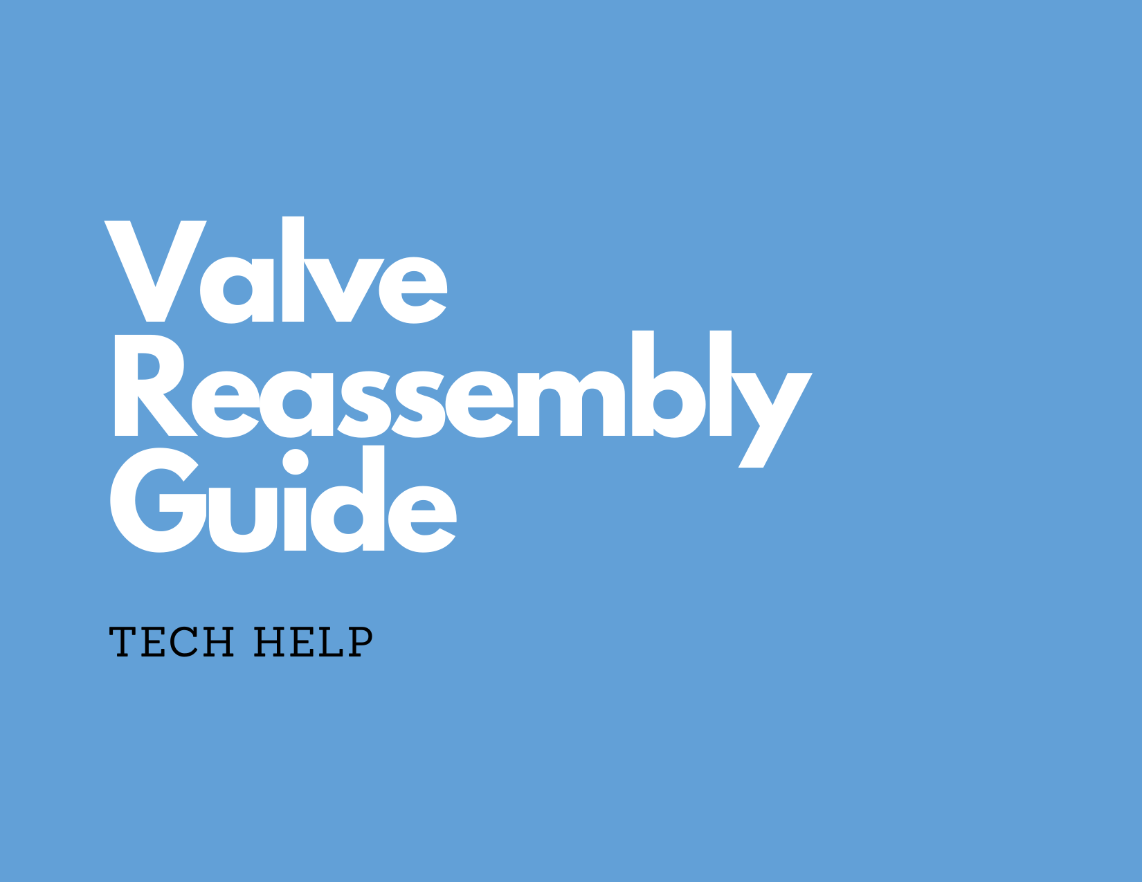Valve Reassembly Guide - Master Tool Repair
