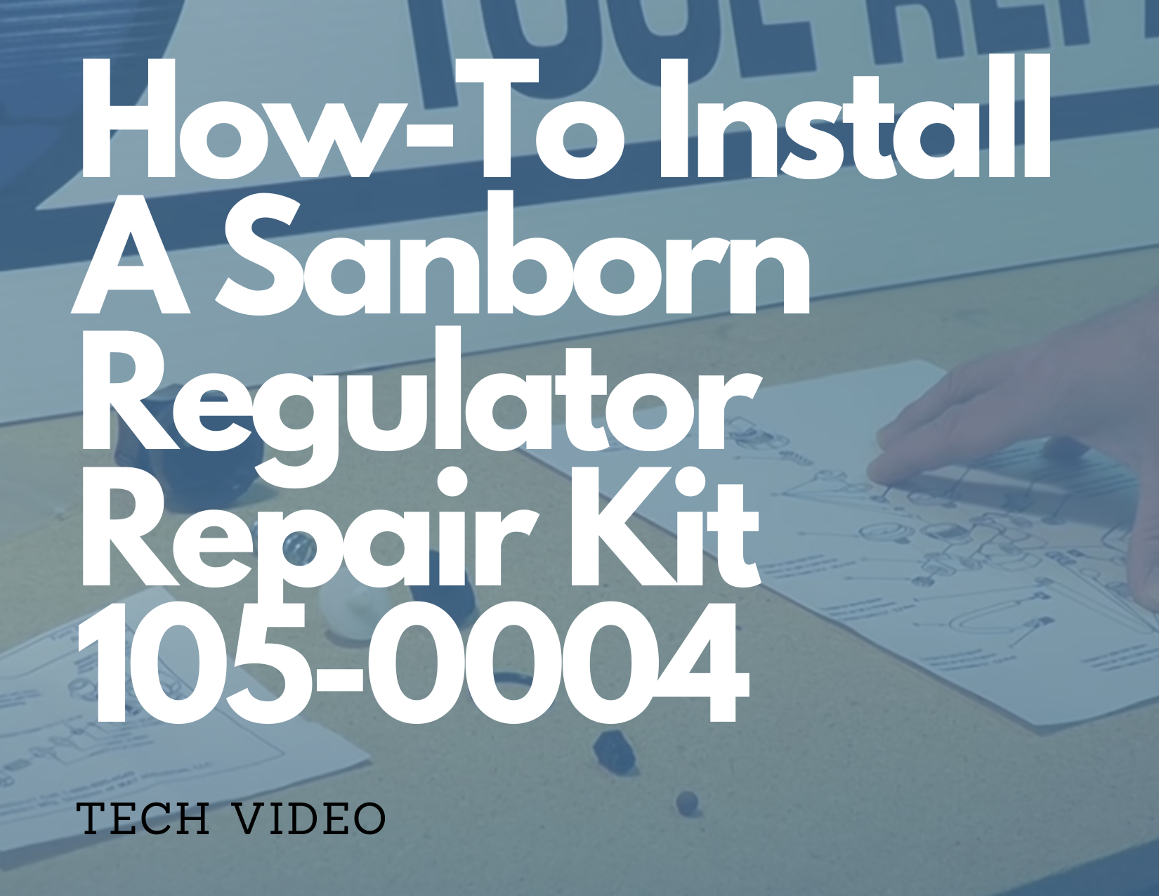 How-To Install A Sanborn Regulator Repair Kit 105-0004 - Master Tool Repair