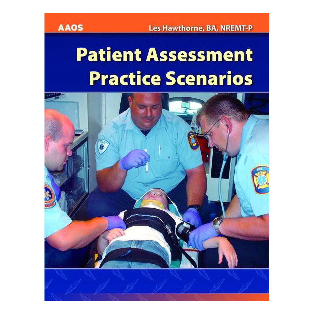Patient Assessment Practice Scenarios - Curtis - Tools for Heroes