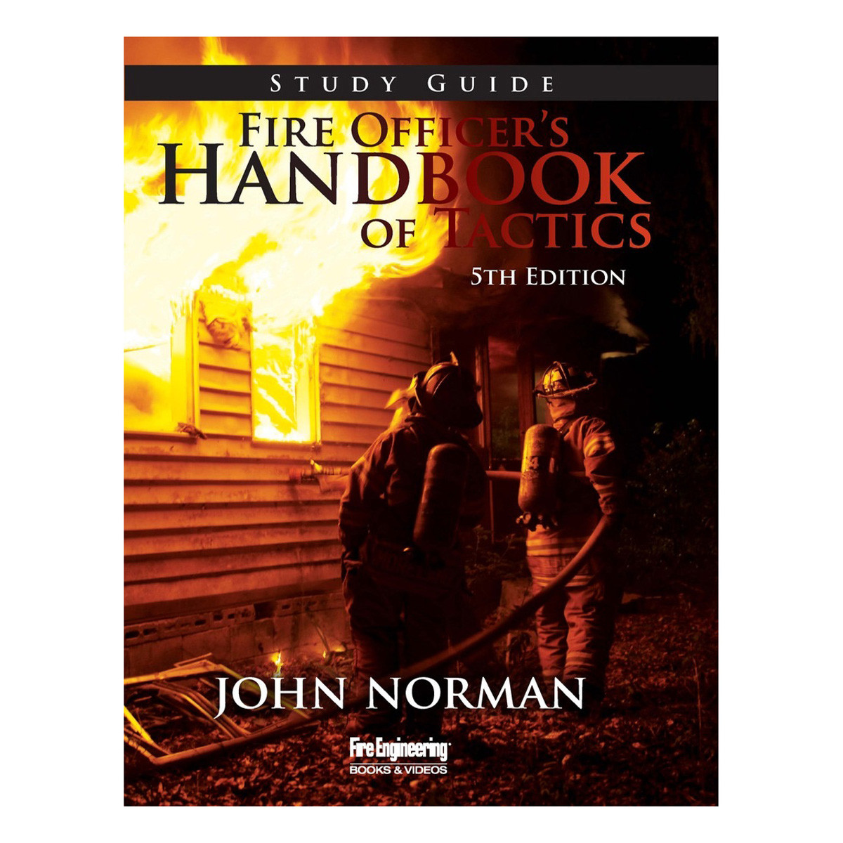 Fire Officer's Handbook of Tactics, 5th Edition, Study Guide