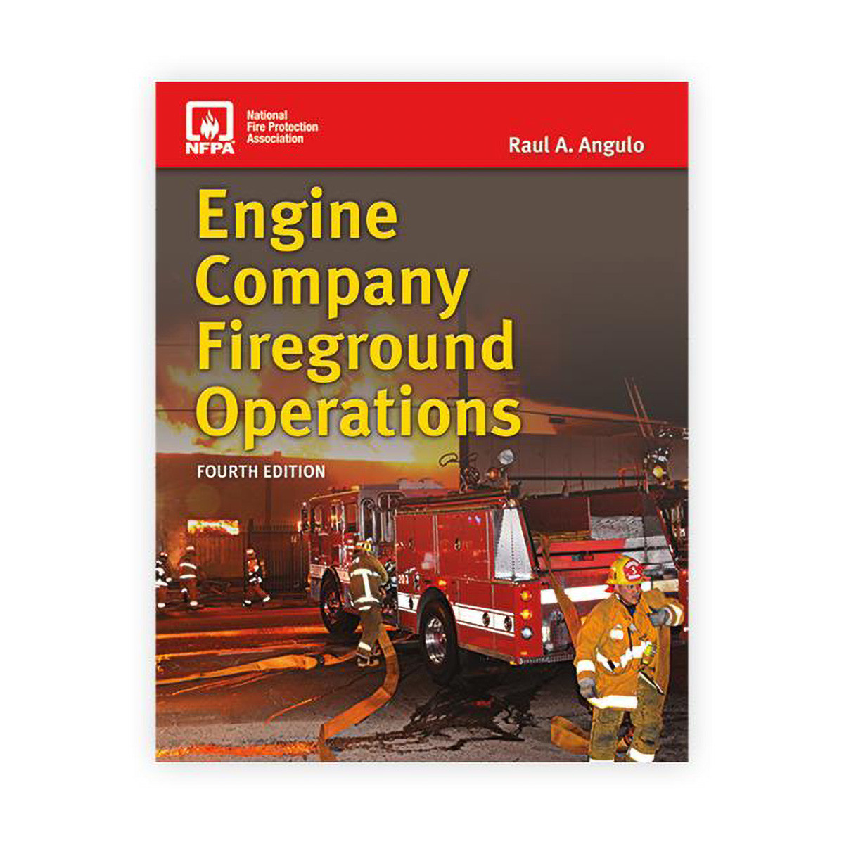 Engine Company Fireground Operations, Fourth Edition