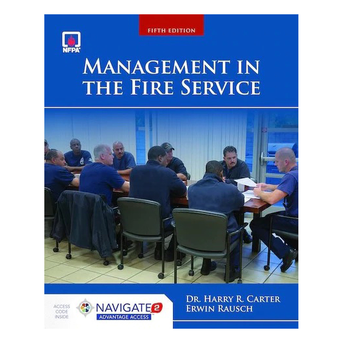 Management In The Fire Service, 5th Edition Includes Navigate 2 ...