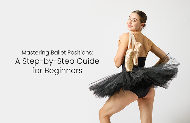 Mastering Ballet Positions: A Step-by-Step Guide for Beginners - Move Dance