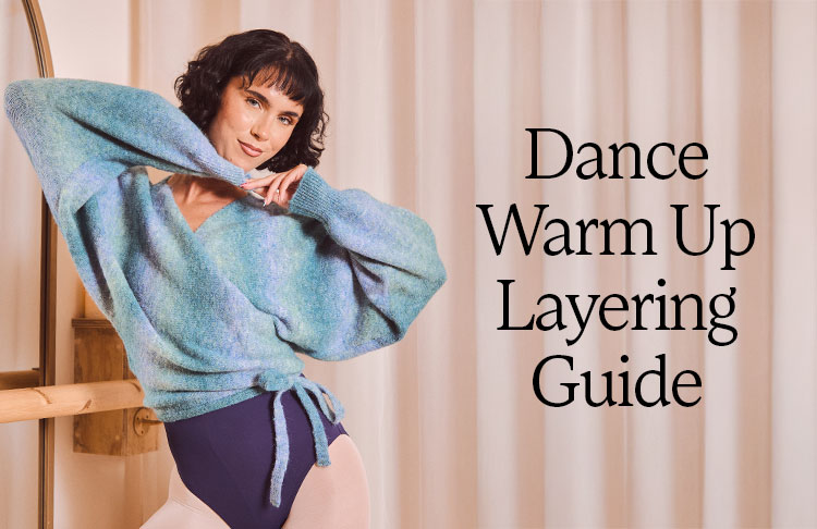 Dance Warm Up Layering Guide: What to Wear for Class, Rehearsals and ...
