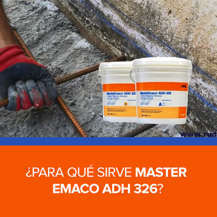 ¿Para qué sirve MASTER EMACO ADH 326? - CTRES
