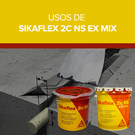 Usos de Sikaflex 2C NS EX MIX - CTRES