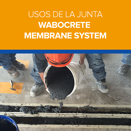 Usos de la Junta Wabocrete Membrane System - CTRES