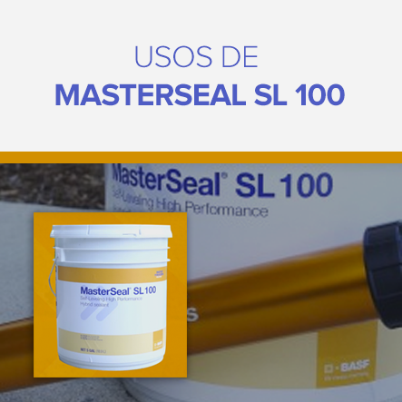 Usos de Masterseal SL 100 - CTRES