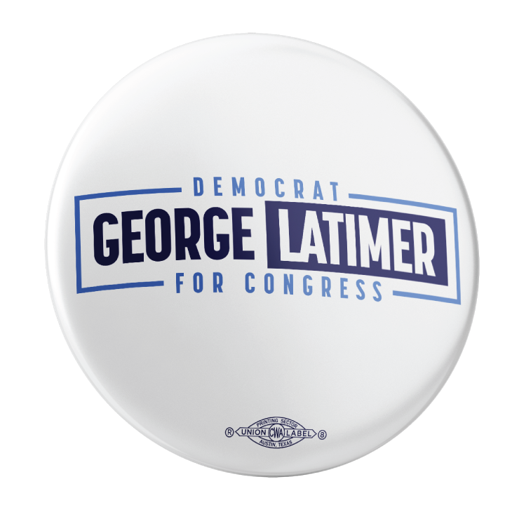 George Latimer For Congress (2.25" Pin-Back Button -- Pack Of Two ...