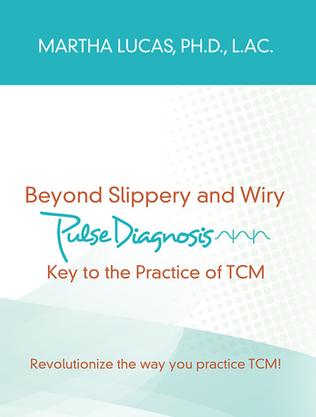 Pulse Diagnosis: Beyond Slippery and Wiry - NEW 2nd edition - My Zen ...