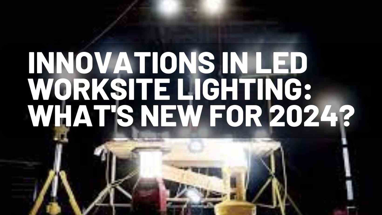 Innovations in LED Worksite Lighting: What's New for 2024? - Tend ...
