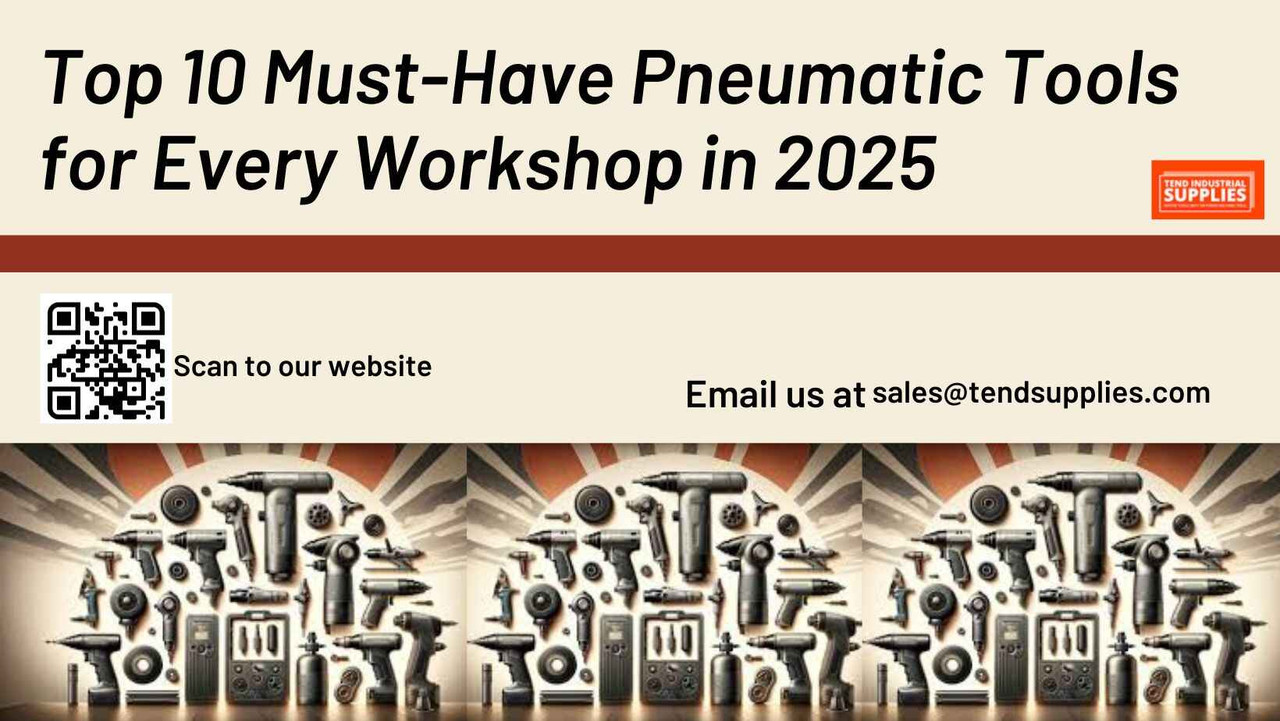 Top 10 Must-Have Pneumatic Tools for Every Workshop in 2025 - Tend ...