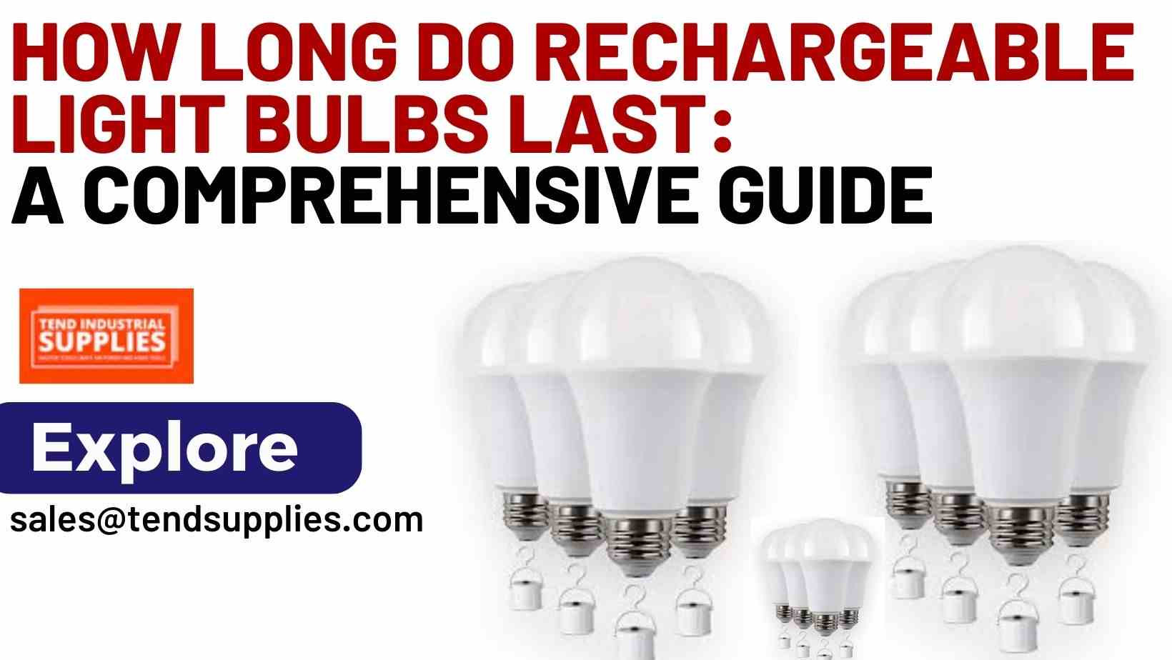 How Long Do Rechargeable Light Bulbs Last: A Comprehensive Guide - Tend ...
