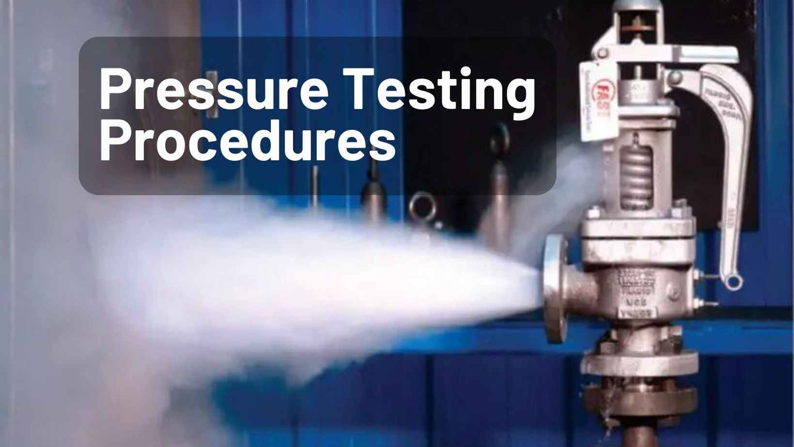 Pressure Testing Procedures: Best Practices and Safety Guidelines ...