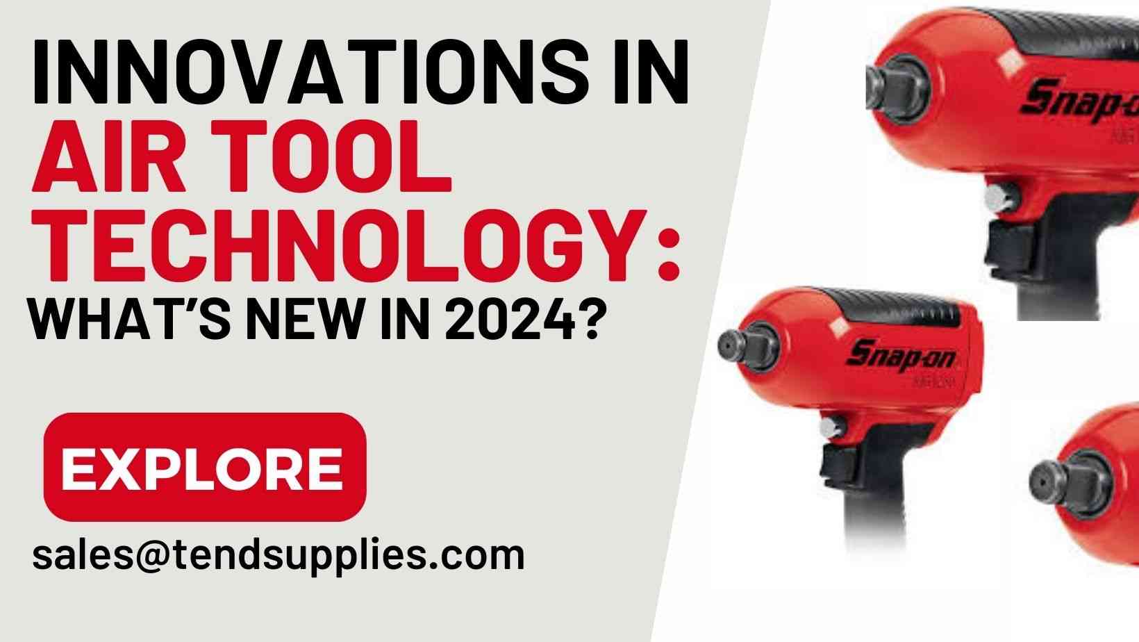 Innovations in Air Tool Technology: What’s New in 2024? - Tend ...