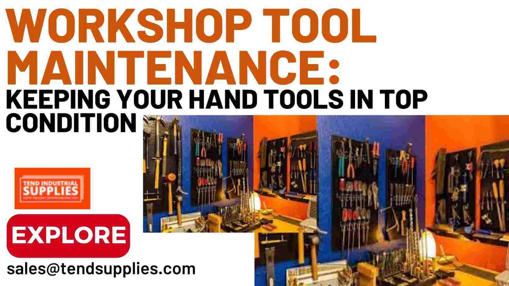 Workshop Tool Maintenance: Keeping Your Hand Tools in Top Condition ...
