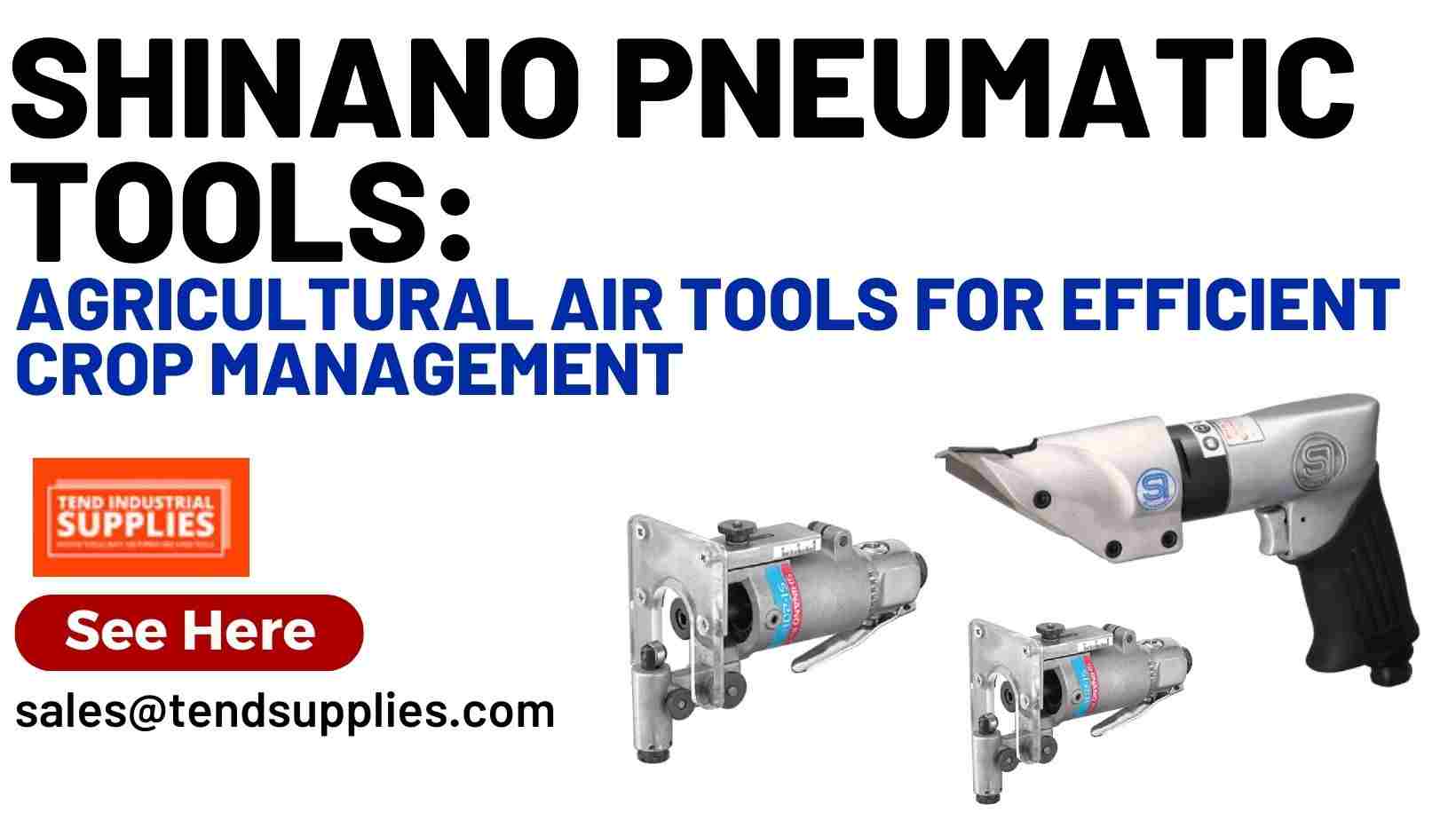 Shinano Pneumatic Tools: Agricultural Air Tools for Efficient Crop ...