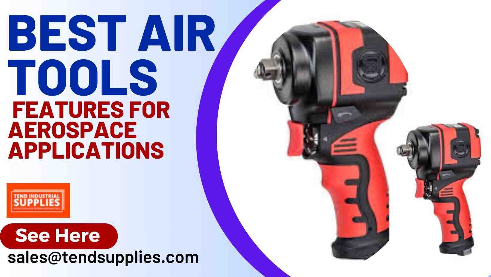 Best Air Tools Features for Aerospace Applications - Tend Industrial ...