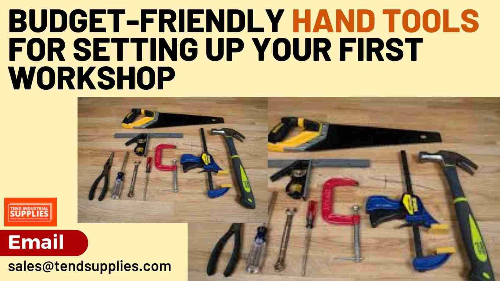 Budget-Friendly Hand Tools for Setting Up Your First Workshop - Tend ...