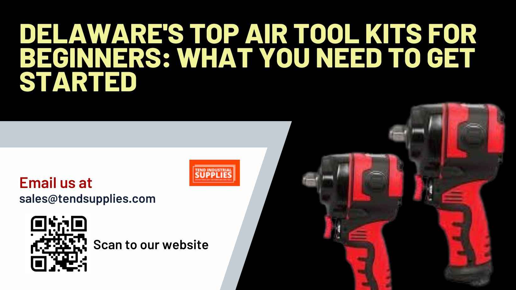 Delaware's Top Air Tool Kits for Beginners: What You Need to Get Started - Tend Industrial Supplies