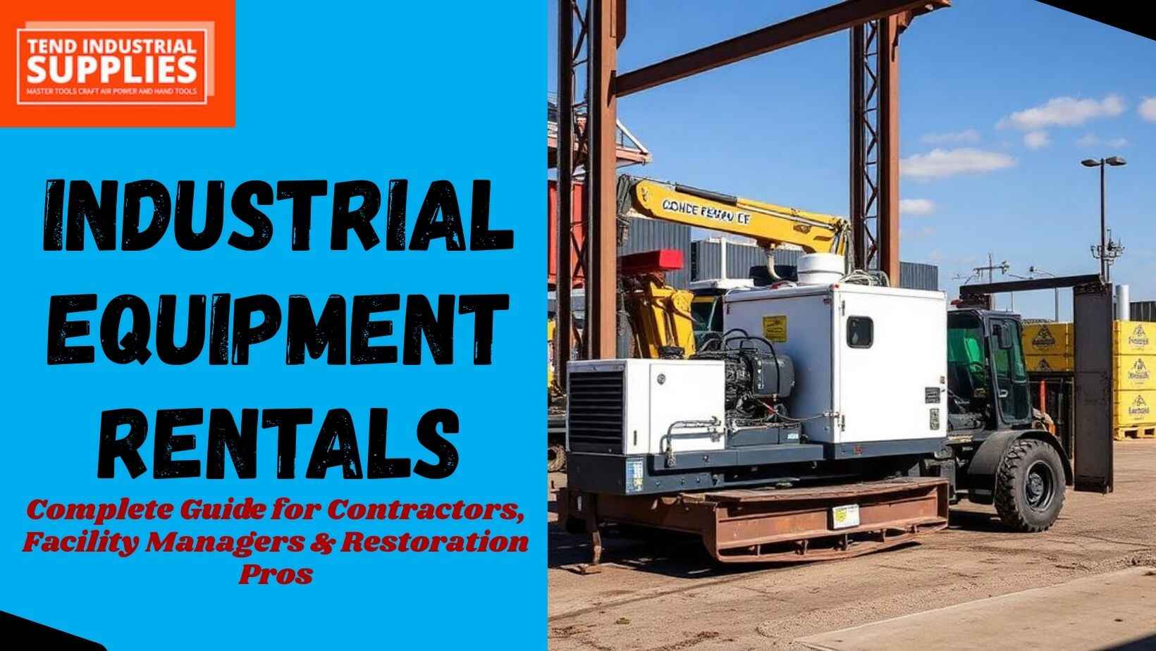 Industrial Equipment Rentals: Complete 2025 Guide for Contractors ...
