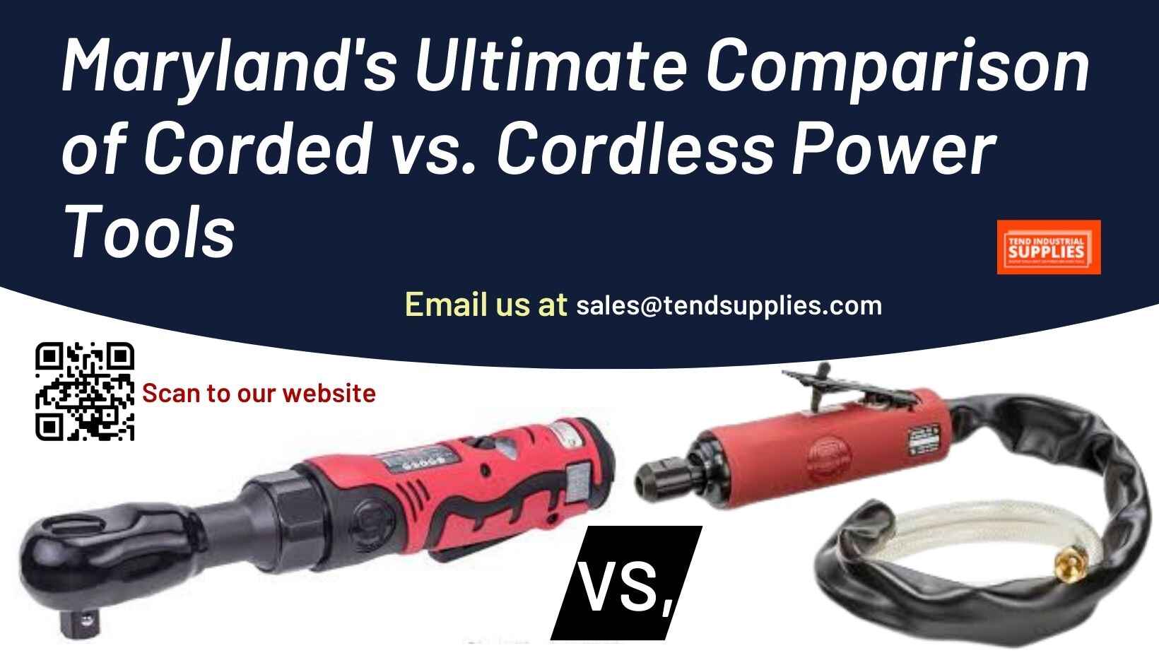 Maryland's Ultimate Comparison of Corded vs. Cordless Power Tools ...