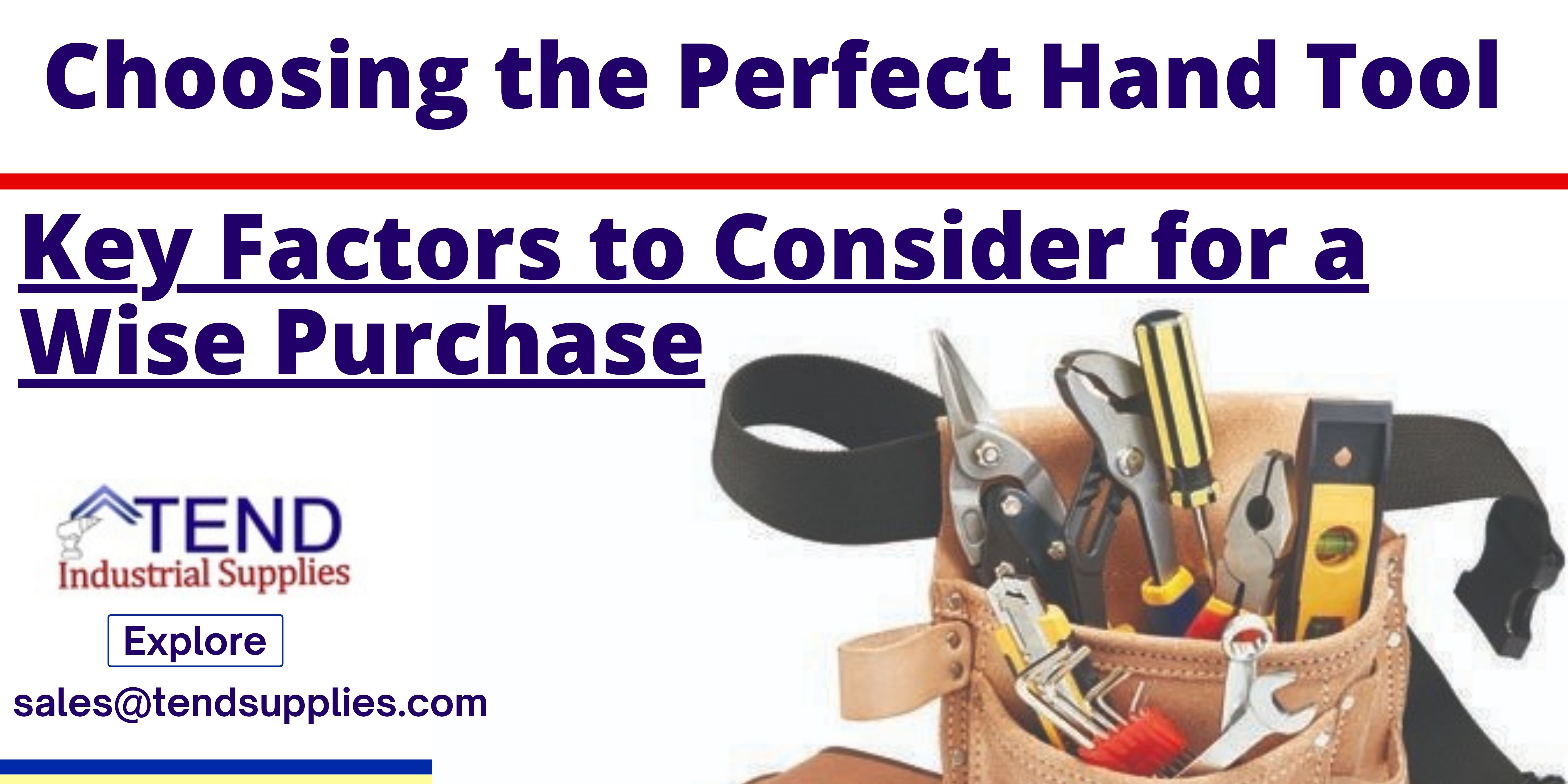 Choosing the Perfect Hand Tool: Key Factors to Consider for a Wise ...