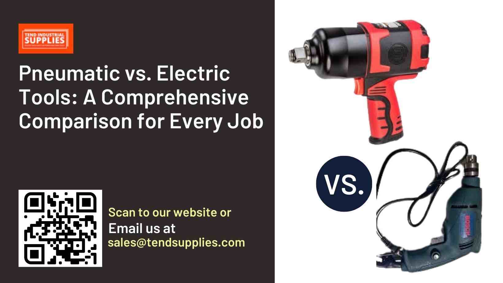 Pneumatic vs. Electric Tools A Comprehensive Comparison for Every Job Tend Industrial Supplies