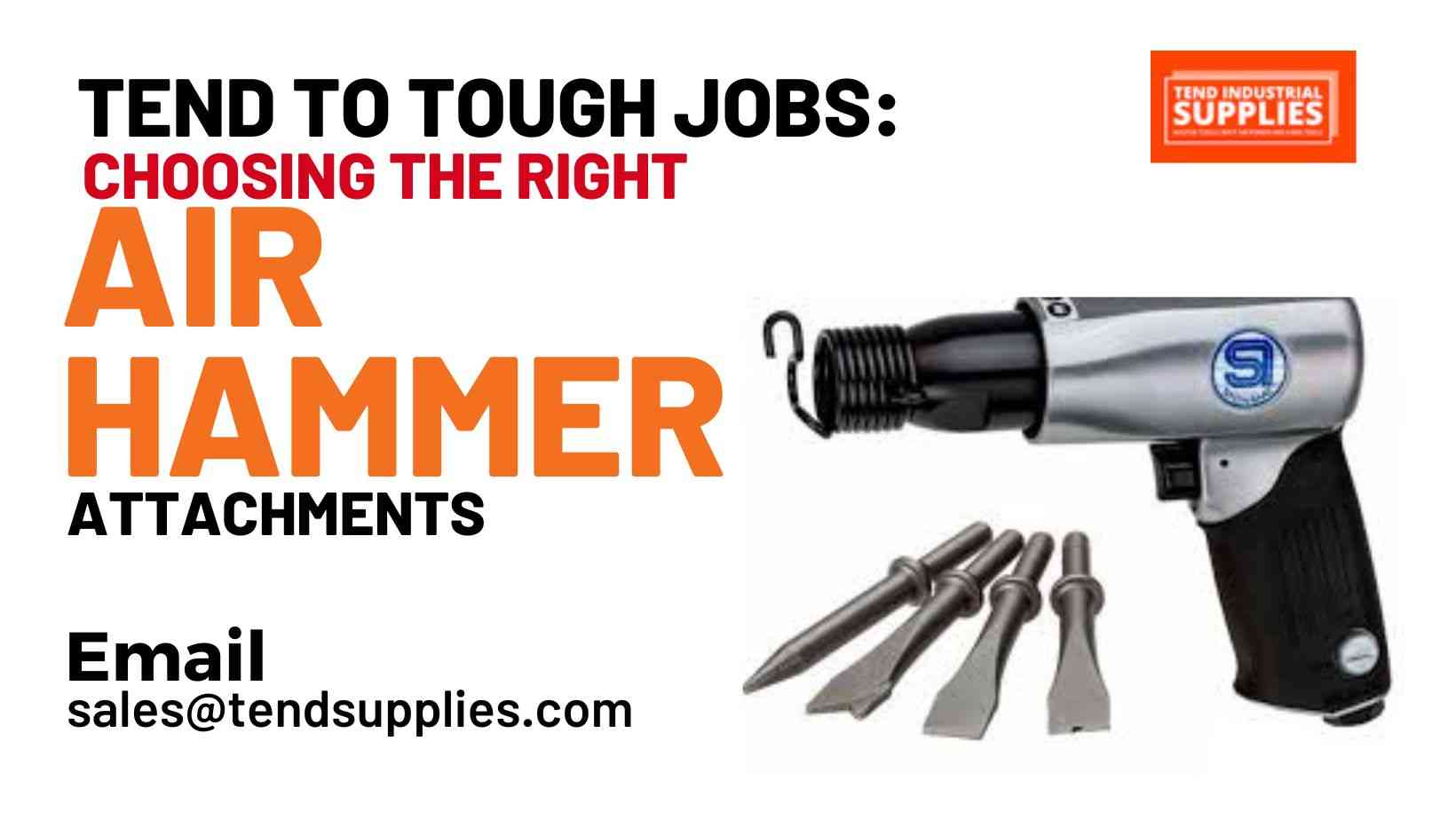 Tend to Tough Jobs: Choosing the Right Air Hammer Attachments - Tend Industrial Supplies