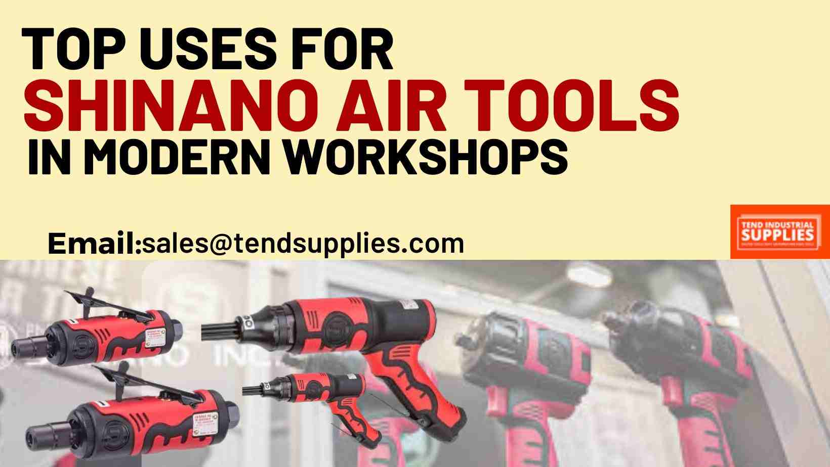 Top Uses for Shinano Air Tools in Modern Workshops - Tend Industrial ...