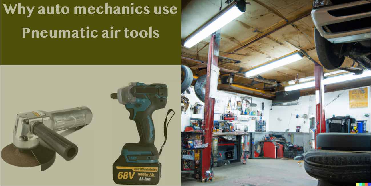 Why do auto mechanics use pneumatics air tools? - Tend Industrial Supplies