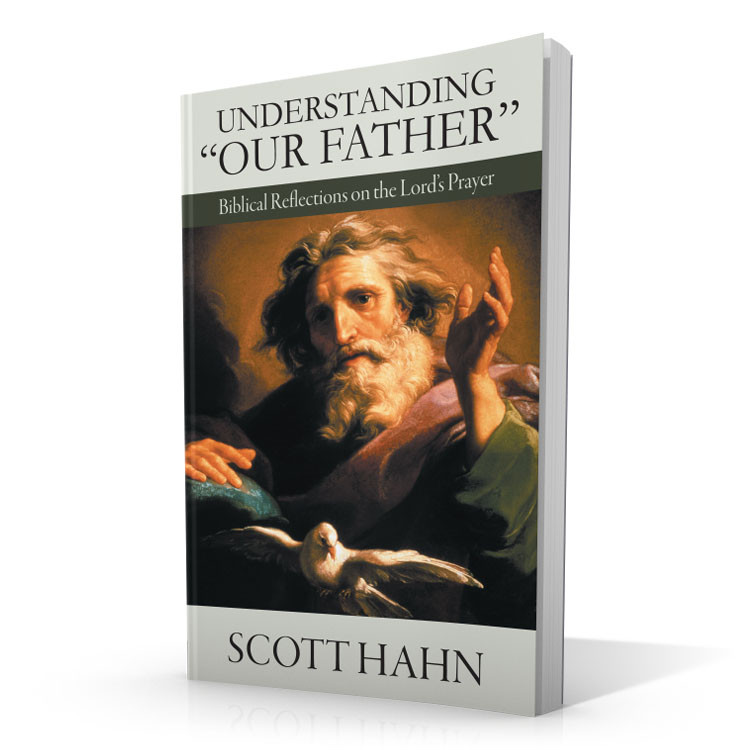 Understanding "Our Father": Biblical Reflections on the Lord's Prayer ...