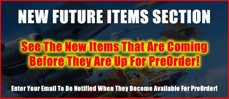 New Future Items Section - MMD - Military Model Distributors