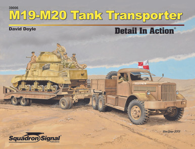 Squadron Signal M19-M20 Tank Transporter Detail In Action - Squadron.com
