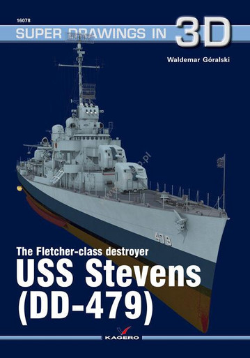 Kagero Publishing The Flecher- class destroyer USS Stevens (DD-479 ...