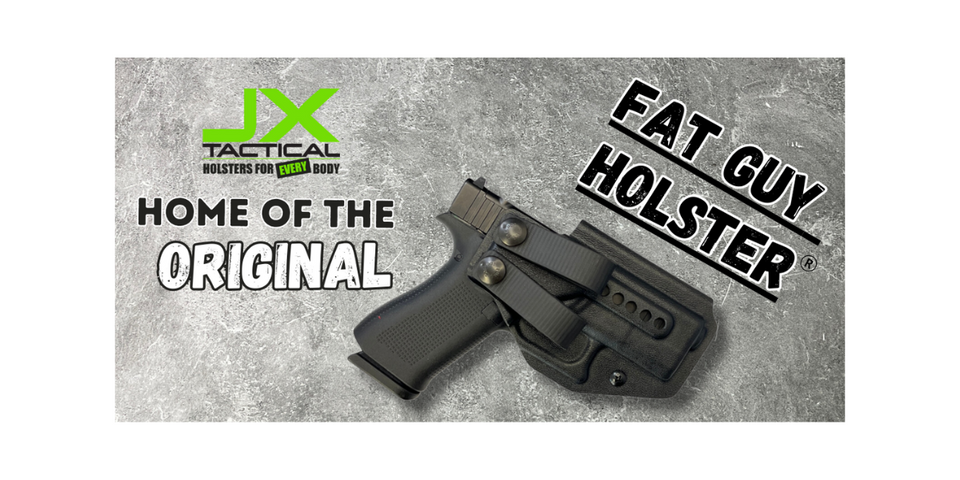 JX Tactical Home of the Fat Guy Holster | Holsters that Fit Every Body