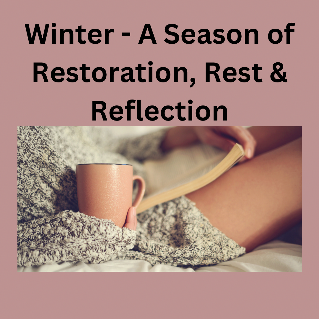Winter - A Season of Restoration, Rest & Reflection - SNP NATURALS