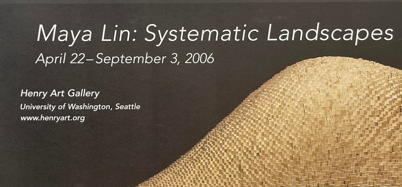 Maya Lin, Maya Lin: Systematic Landscapes poster (hand signed and dated ...