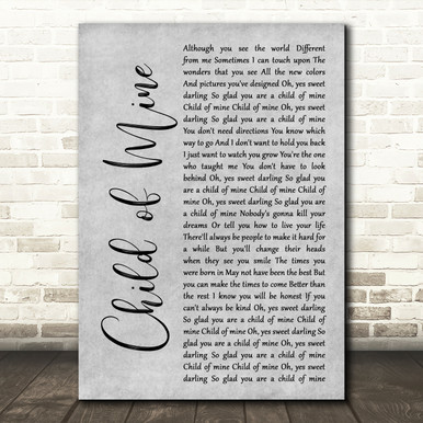 Carole King Child of Mine Grey Rustic Script Song Lyric Wall Art Print ...