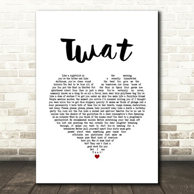 John Cooper Clarke Twat White Heart Song Lyric Art Print - Song Lyric ...