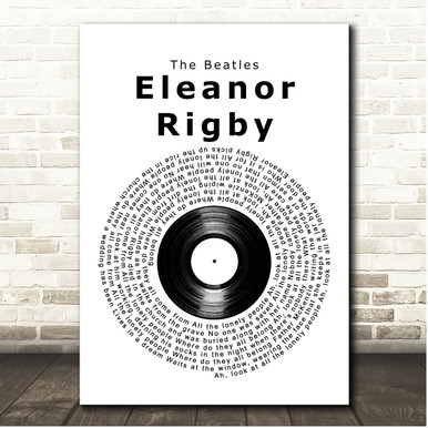 The Beatles Eleanor Rigby Vinyl Record Song Lyric Print - Song Lyric Prints