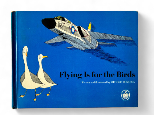 Vintage FLYING IS FOR THE BIRDS by George Fonseca hardcover picture ...