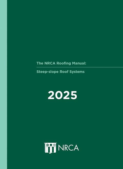 NRCA Roofing Manual: Steep-Slope Roof Systems 2025