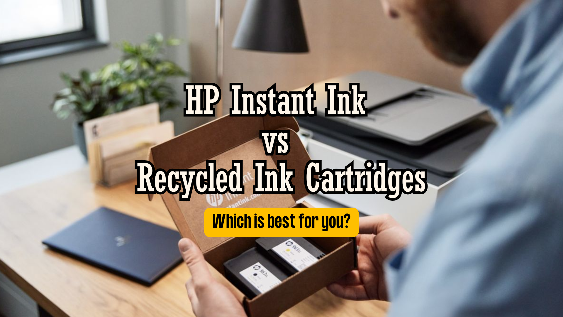 HP Instant Ink vs Recycled Ink Cartridges: Which Is Best for You? - IJT ...