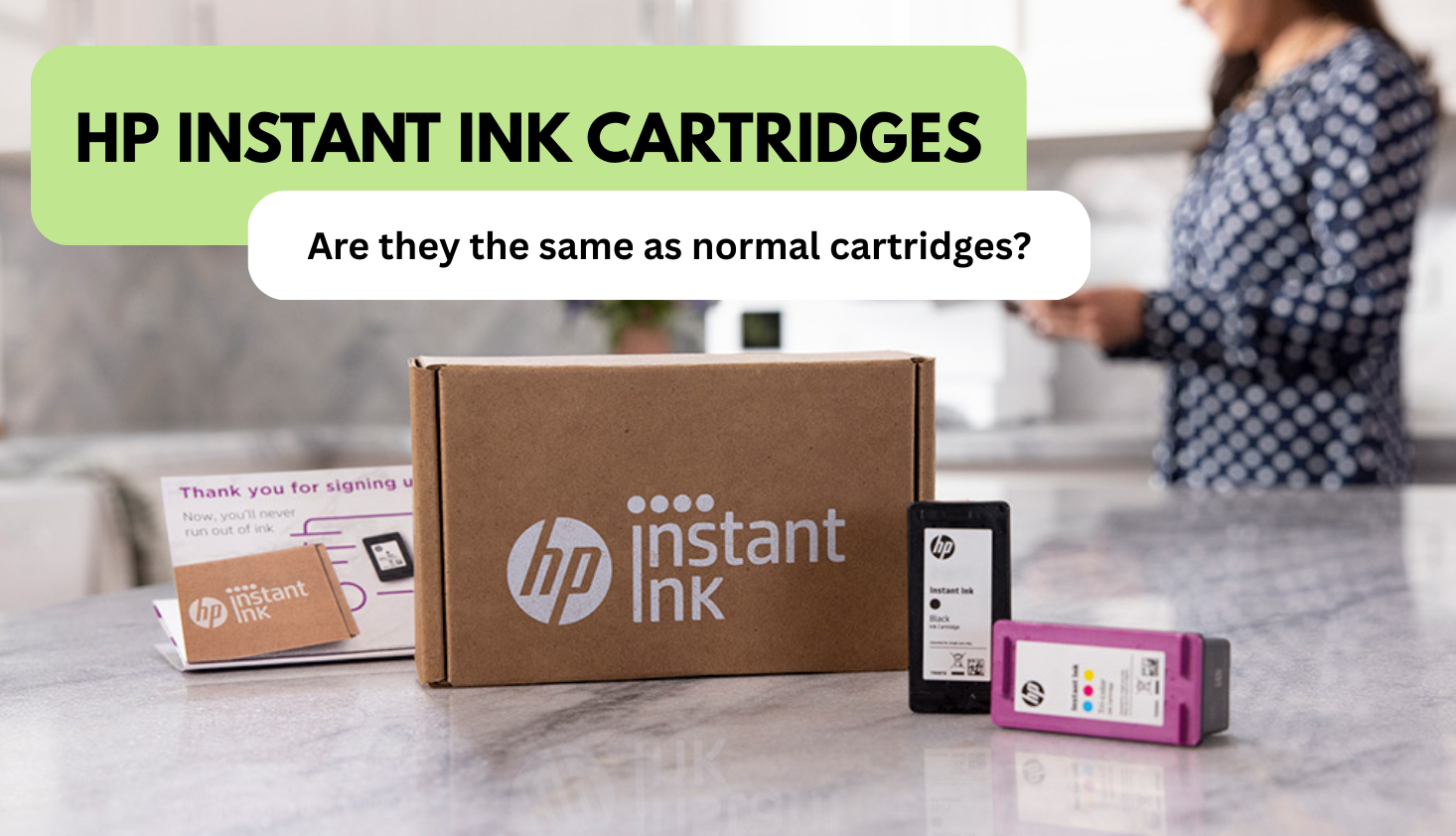 Are HP Instant Ink Cartridges the Same as Normal Ones? - IJT Direct